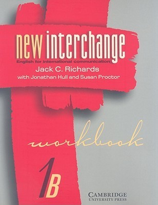 New Interchange Workbook 1B: English for International Communication by ...