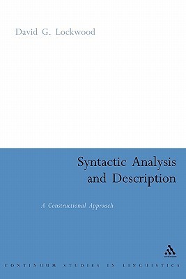 Syntactic Analysis and Description: A Constructional Approach by David G. Lockwood | Goodreads