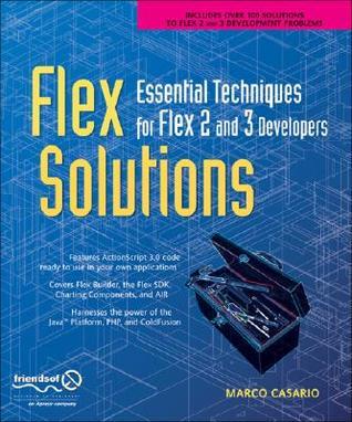 Flex Solutions: Essential Techniques for Flex 2 and 3 Developers by ...