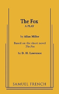 The Fox: Based on the Short Novel, The Fox by D. H. Lawrence by Alan ...