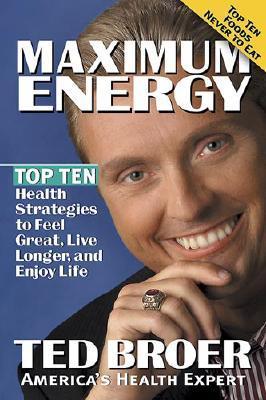 Maximum Energy Revised: Top ten health strategies to feel great, live ...