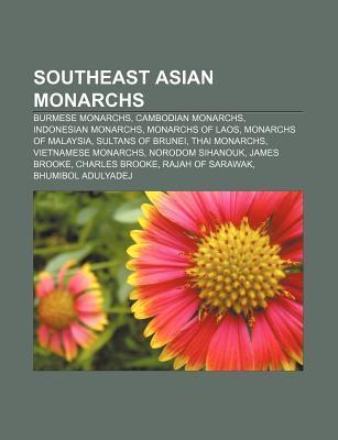 Southeast Asian Monarchs: Burmese Monarchs, Cambodian Monarchs ...
