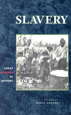 Slavery (Great Speeches in History) by Karin Coddin | Goodreads