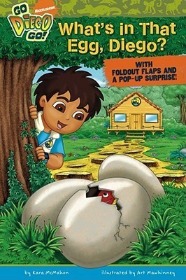 What's in That Egg, Diego? (Go, Diego, Go!) by Kara McMahon | Goodreads