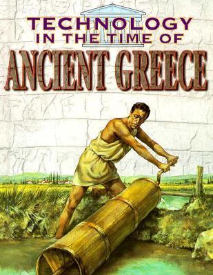 Technology in the Time of Ancient Greece by Judith Crosher | Goodreads