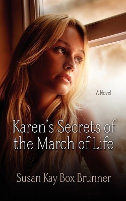 Karen's Secrets of the March of Life by Susan Kay Box Brunner | Goodreads