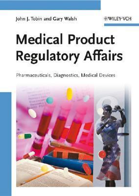 Medical Product Regulatory Affairs: Pharmaceuticals, Diagnostics ...