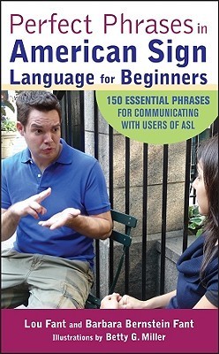 Perfect Phrases in American Sign Language for Beginners by Lou Fant ...