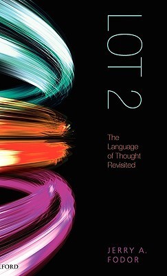 LOT 2: The Language of Thought Revisited by Jerry A. Fodor | Goodreads