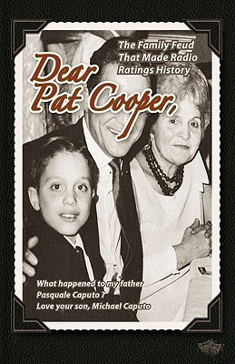 Dear Pat Cooper: What happened to my father Pasquale Caputo? by Michael ...