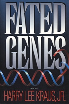Fated Genes by Harry Kraus | Goodreads