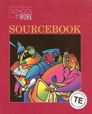 Great Source School to Work: Sourcebook Teacher's Edition Grade 11 by ...