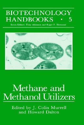 Methane and Methanol Utilizers by J. Colin Murrell | Goodreads