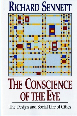 The Conscience of the Eye: The Design and Social Life of Cities by ...
