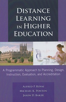Distance Learning in Higher Education: A Programmatic Approach to ...