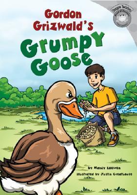 Gordon Grizwald's Grumpy Goose (Read-It! Readers) by Nancy Loewen ...