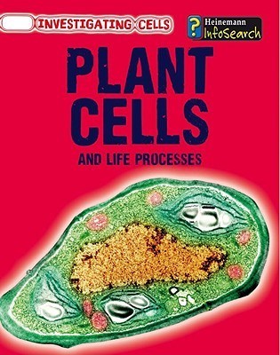 Plant Cells and Life Processes by Barbara A. Somervill | Goodreads