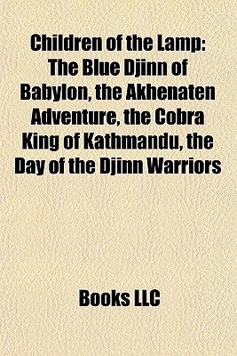 Children of the Lamp: The Blue Djinn of Babylon, the Akhenaten ...