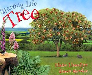 Starting Life: Tree by Claire Llewellyn | Goodreads