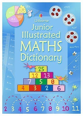 Junior Illustrated Maths Dictionary by Tori Large | Goodreads