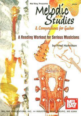 Mel Bay Melodic Studies & Compositions for Guitar: A Reading Workout ...