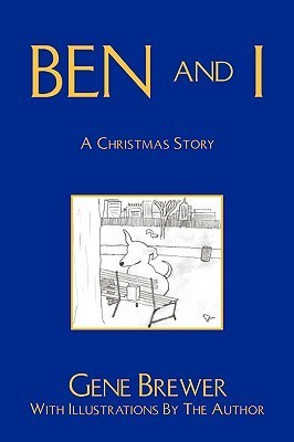 Ben And I by Dr Gene Brewer | Goodreads