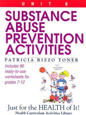 Substance Abuse Prevention Activities (Unit 6 of Just For The Health Of ...