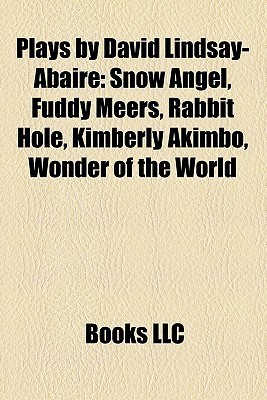 Plays by David Lindsay-Abaire: Snow Angel, Fuddy Meers, Rabbit Hole ...