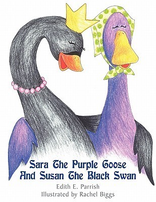 Sara the Purple Goose and Susan the Black Swan by Edith E. Parrish ...