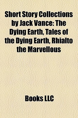 Short Story Collections by Jack Vance: The Dying Earth, Tales of the ...