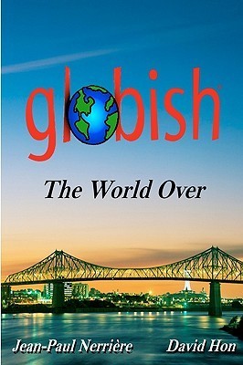 Globish the World Over by Jean-Paul Nerrière | Goodreads