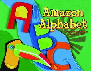 Amazon Alphabet (ABC Series) by Johnette Downing | Goodreads