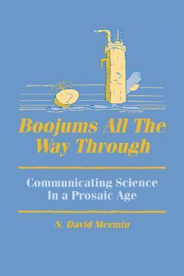 Boojums All the Way through: Communicating Science in a Prosaic Age by ...