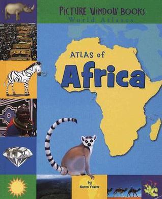 Atlas of Africa (Picture Window Books World Atlases) by Karen Foster ...