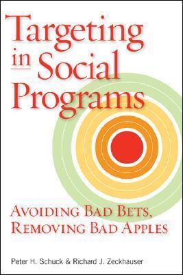 Targeting in Social Programs: Avoiding Bad Bets, Removing Bad Apples by ...