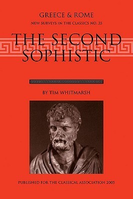 The Second Sophistic by Tim Whitmarsh | Goodreads
