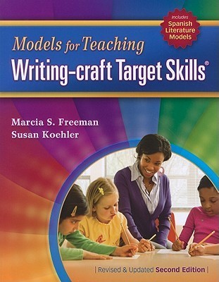 Models for Teaching Writing-Craft Target Skills, 2nd Edition by Marcia ...