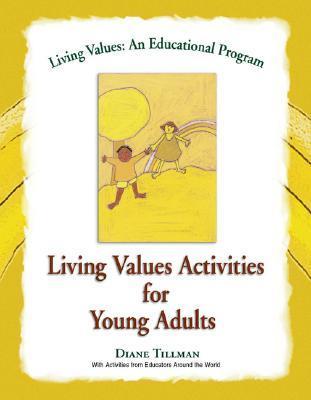 Living Values Activities for Young Adults by Diane Tillman | Goodreads