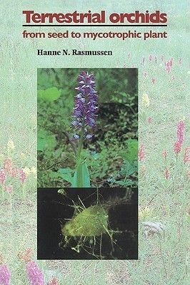 Terrestrial Orchids: From Seed to Mycotrophic Plant by Hanne N ...