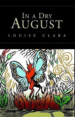 In a Dry August by Louise Clara | Goodreads