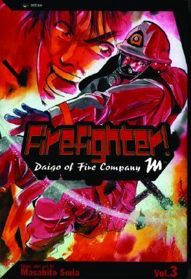 Firefighter! Daigo of Fire Company M, Volume 3 by Masahito Soda | Goodreads