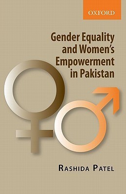 Gender Equality and Women's Empowerment in Pakistan by Rashida Patel ...