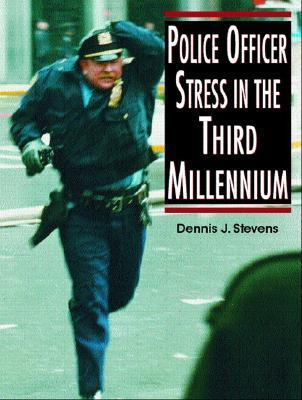 Police Officer Stress: Sources and Solutions by Dennis J. Stevens ...