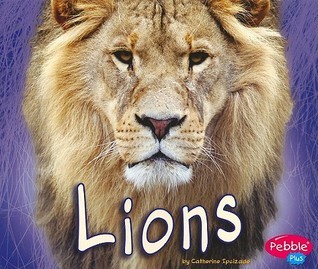 Lions (African Animals) by Catherine Ipcizade | Goodreads