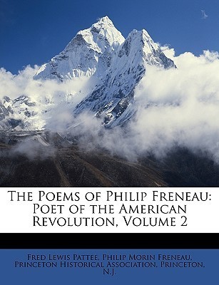 The Poems of Philip Freneau: Poet of the American Revolution, Volume 2 ...