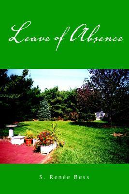 Leave of Absence by S. Renée Bess | Goodreads