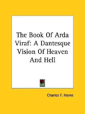 The Book Of Arda Viraf: A Dantesque Vision Of Heaven And Hell by ...