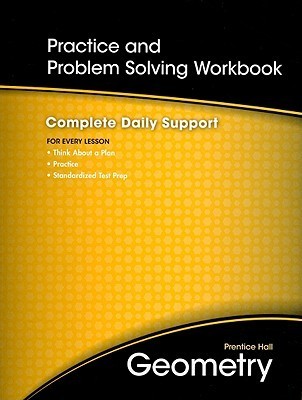 Prentice Hall Geometry, Practice and Problem Solving Workbook by ...