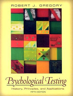 Psychological Testing: History, Principles, and Applications by Robert ...