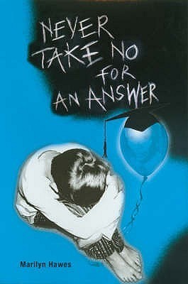 Never Take No for an Answer by Marilyn Hawes | Goodreads